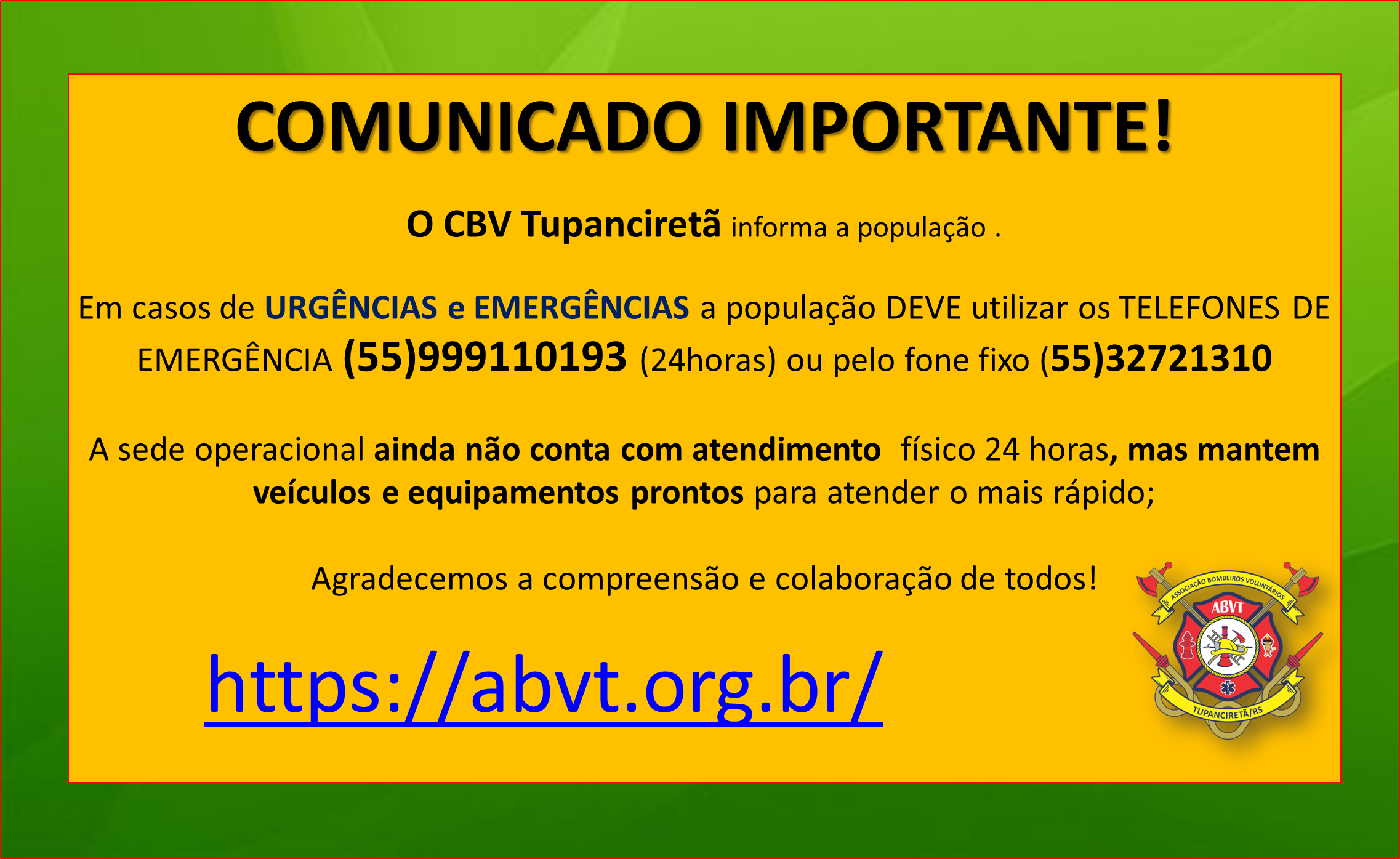 PARA URGÊNCIA E EMERGÊNCIA / BOMBEIROS VOLUNTÁRIOS TUPANCIRETÃ - ABVT